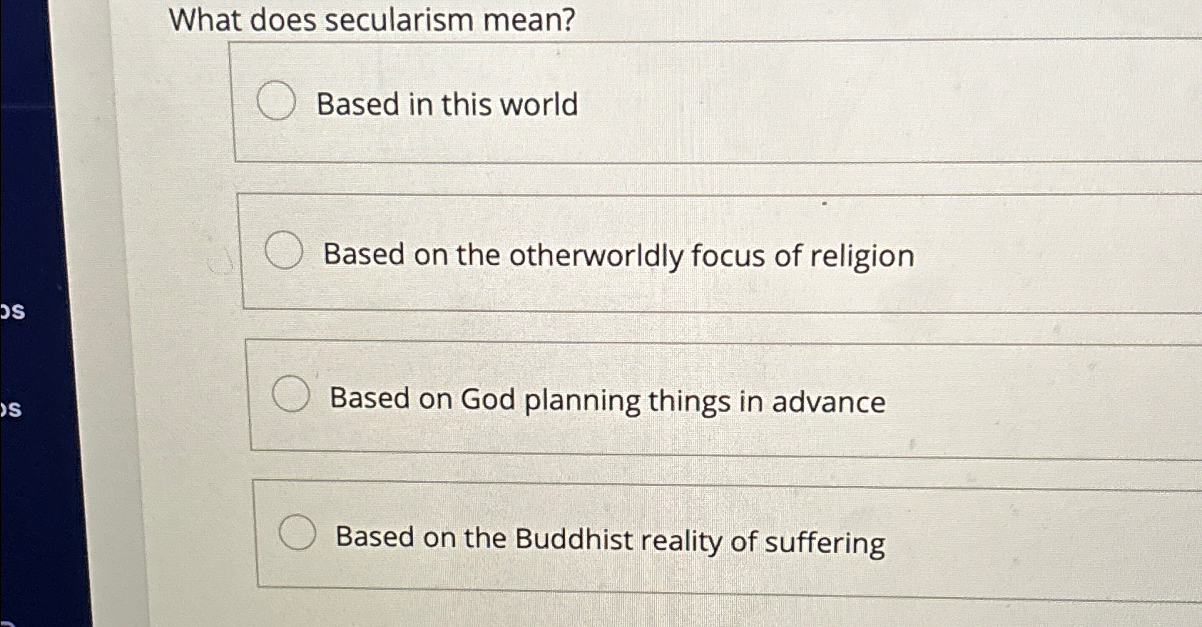 Solved What does secularism mean?Based in this worldBased on | Chegg.com