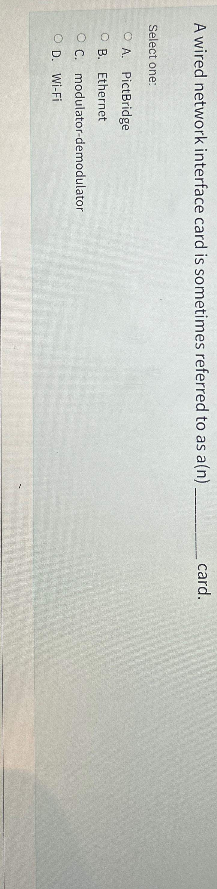 Solved A wired network interface card is sometimes referred | Chegg.com