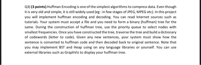 Solved Q3) (3 points) Huffman Encoding is one of the | Chegg.com