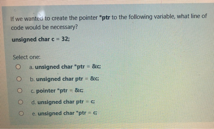 Solved If we wanted to create the pointer *ptr to the | Chegg.com