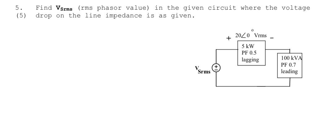 Solved Find vSrms (rms phasor value) ﻿in the given circuit | Chegg.com