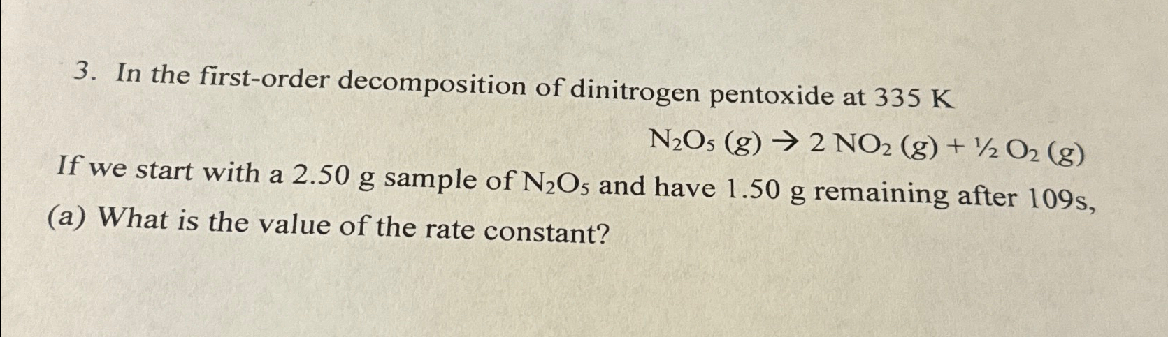 Solved In the first-order decomposition of dinitrogen | Chegg.com
