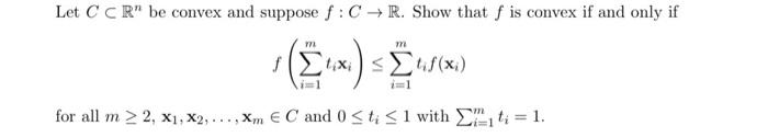 Solved Let C⊂rn Be Convex And Suppose Fc→r Show That F Is 