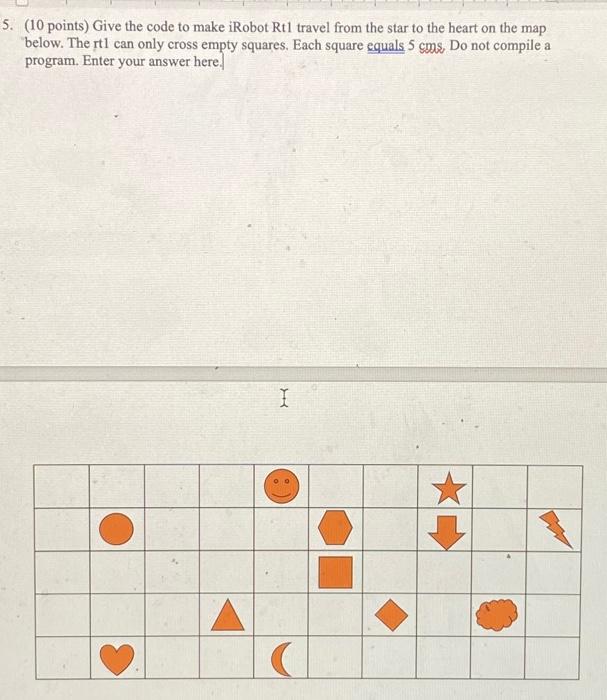 Solved 5. (10 points) Give the code to make iRobot Rt1 | Chegg.com