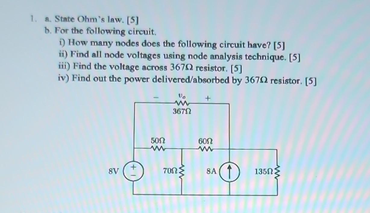 Solved 1. a. State Ohm's law. [5] b. For the following | Chegg.com