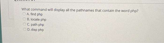Solved What command will display all the pathnames that | Chegg.com