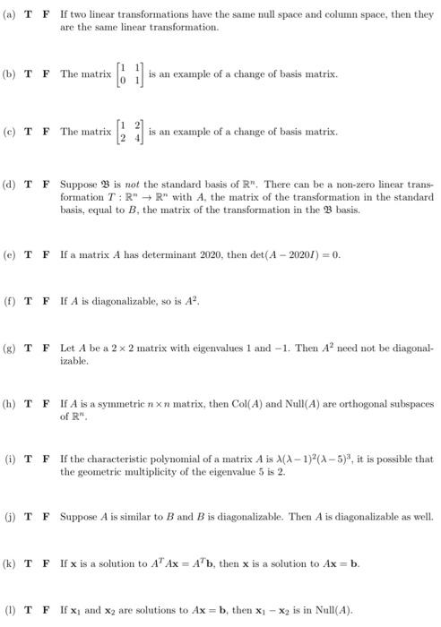 Solved (a) T F If two linear transformations have the same | Chegg.com