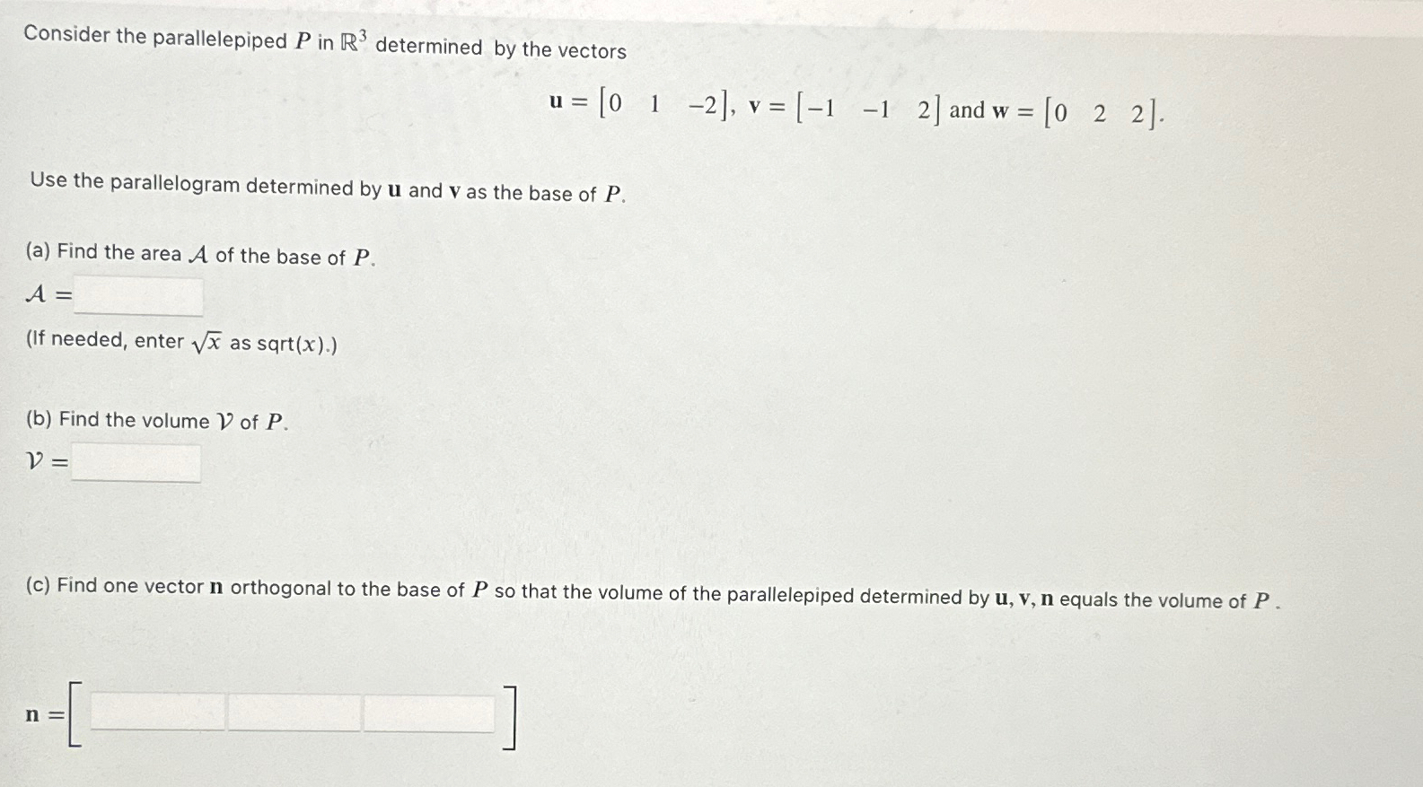 Solved Consider the parallelepiped P ﻿in R3 ﻿determined by | Chegg.com