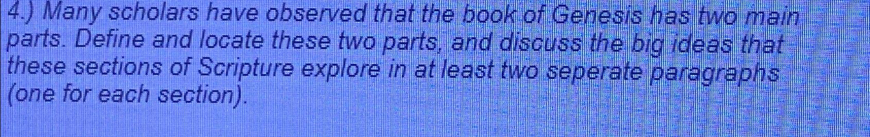 Solved 4.) ﻿Many scholars have observed that the book of | Chegg.com
