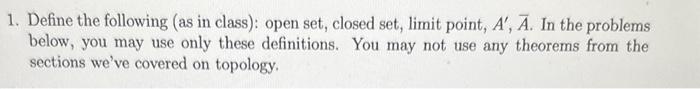 Solved Define the following (as in class): open set, closed | Chegg.com