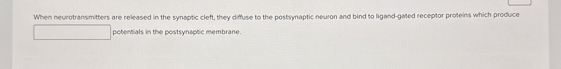 Solved When neurotransmitters are released in the synaptic | Chegg.com