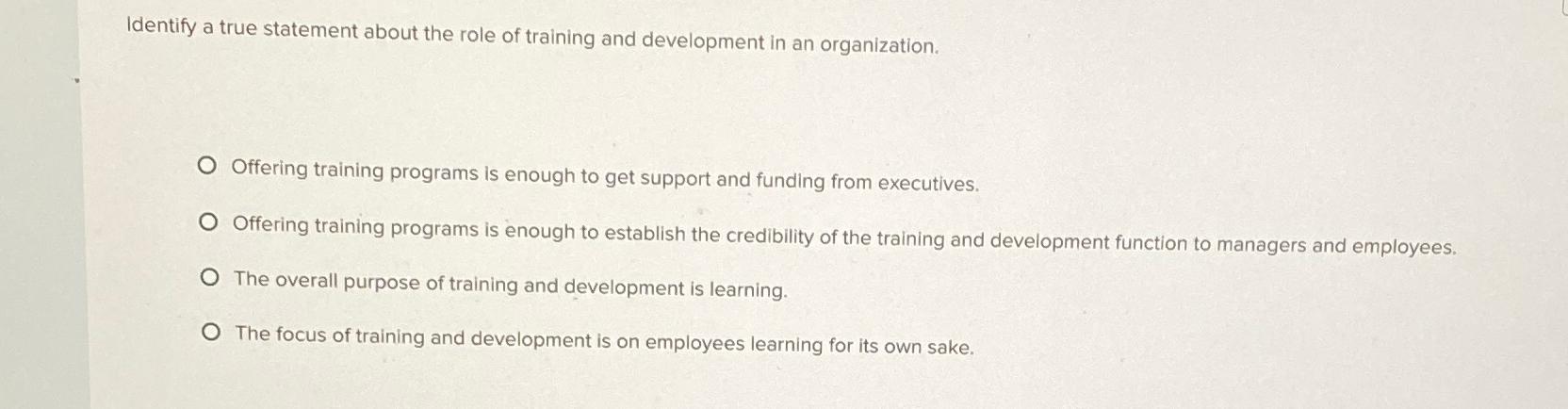 Solved Identify a true statement about the role of training | Chegg.com