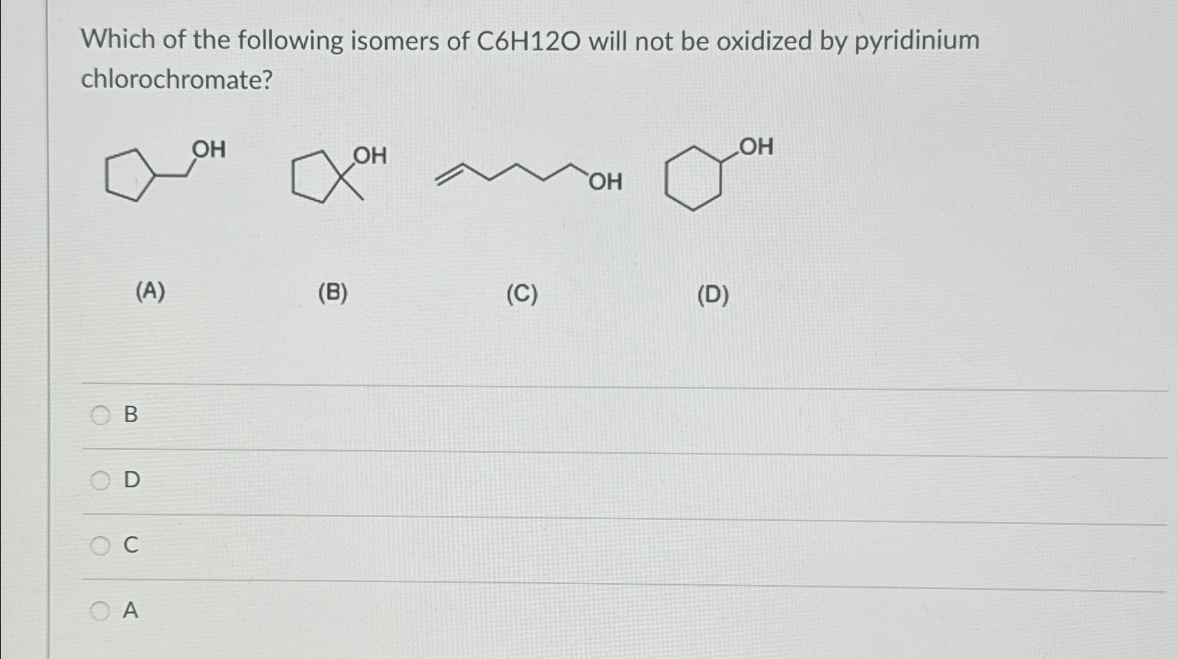 Solved Which of the following isomers of C6H12O ﻿will not be | Chegg.com