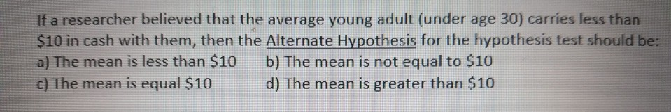 Solved If a researcher believed that the average young adult | Chegg.com