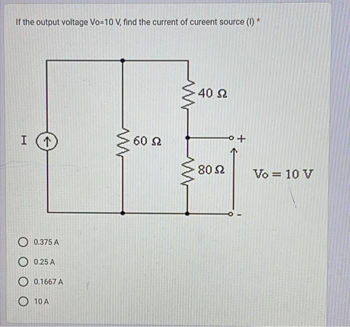 Solved If the output voltage ( V_{0}=10 mathrm{~V} ), find | Chegg.com