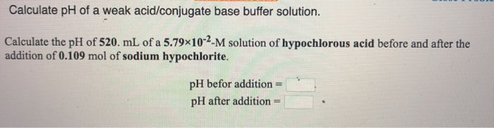 Solved Calculate pH of a weak acid/conjugate base buffer | Chegg.com