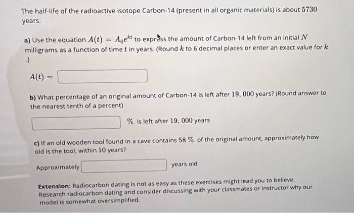Solved The half-life of the radioactive isotope Carbon-14 | Chegg.com