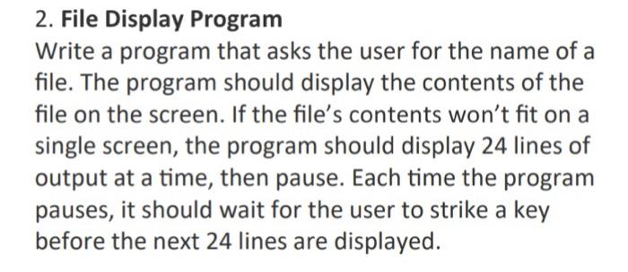 Solved 2 File Display Program Write A Program That Asks The
