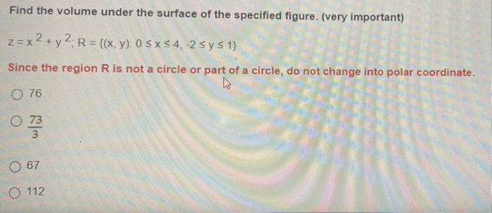 Solved Find the volume under the surface of the specified | Chegg.com