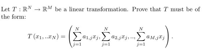 Solved Let T:RN→RM be a linear transformation. Prove that T | Chegg.com
