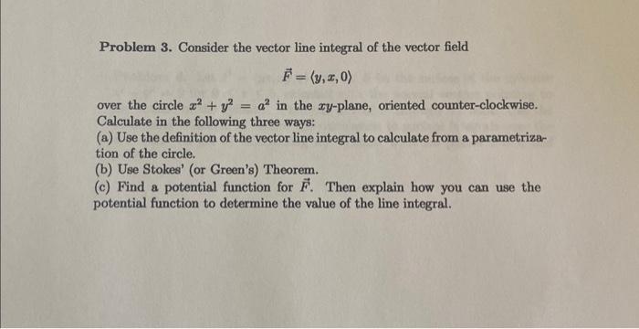 Solved Problem 3. Consider the vector line integral of the | Chegg.com