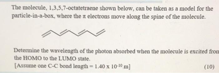 Solved The molecule, 1,3,5,7-octatetraene shown below, can | Chegg.com