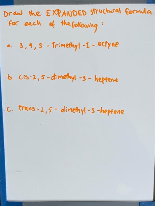 Solved Draw the EXPANDED structural formula for each of the | Chegg.com