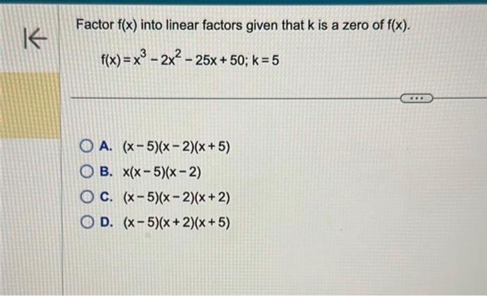 Solved Factor f(x) into linear factors given that k is a | Chegg.com