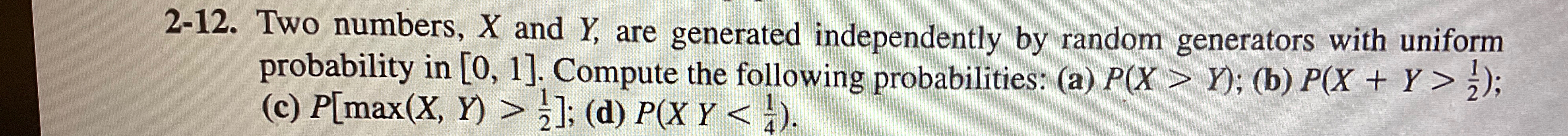 Solved 2-12. ﻿Two numbers, x ﻿and Y, ﻿are generated | Chegg.com