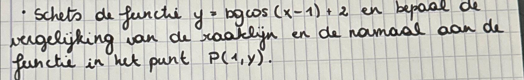 Schets de functie y=bgcos(x-1)+2 ﻿en bepaal de | Chegg.com