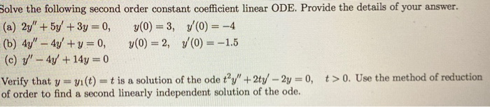 Solved Solve the following second order constant coefficient | Chegg.com Solved Solve the following second order constant coefficient | Chegg.com