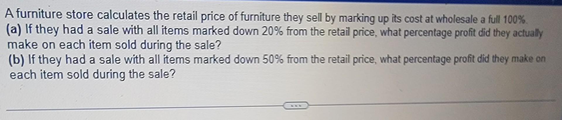 Solved A furniture store calculates the retail price of | Chegg.com