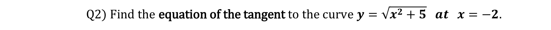 Solved Q2) ﻿Find the equation of the tangent to the curve | Chegg.com