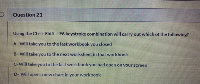 Solved Question 21 Using the Ctrl + Shift + F6 keystroke | Chegg.com