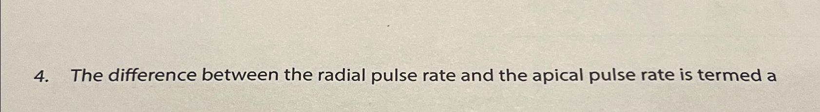 Solved The difference between the radial pulse rate and the | Chegg.com