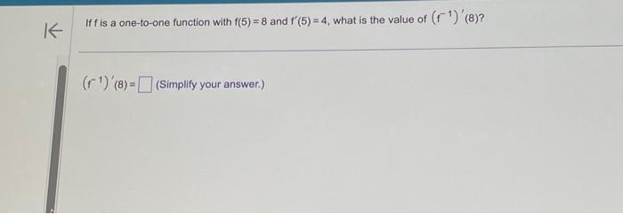 Solved If f is a one-to-one function with f(5)=8 and | Chegg.com