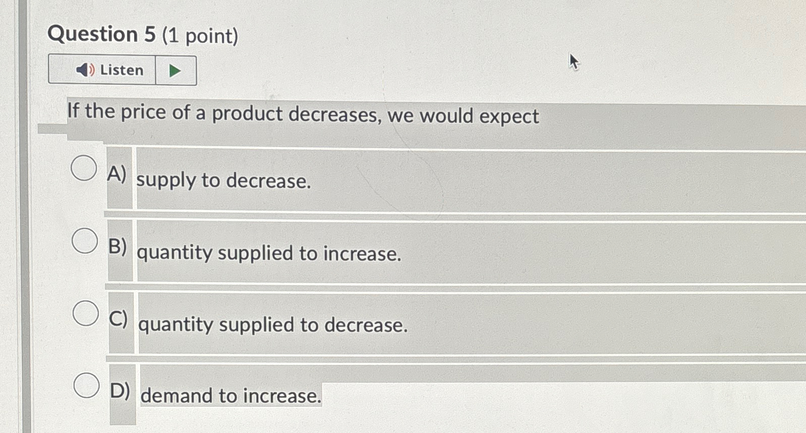 Solved Question 5 (1 ﻿point)ListenIf the price of a product | Chegg.com