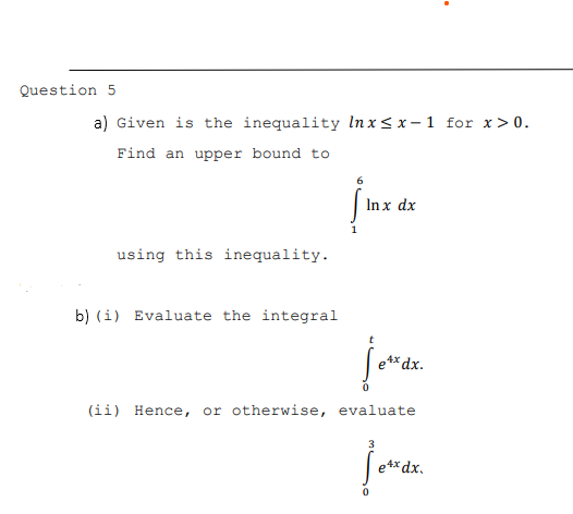 Solved Question 5a) ﻿Given is the inequality lnx≤x-1 ﻿for | Chegg.com