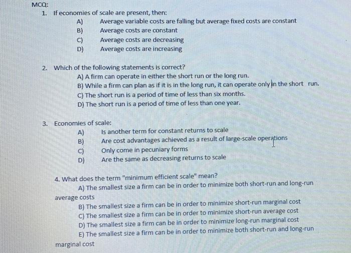 Solved MCQ: 1. If economies of scale are present, then: A) | Chegg.com