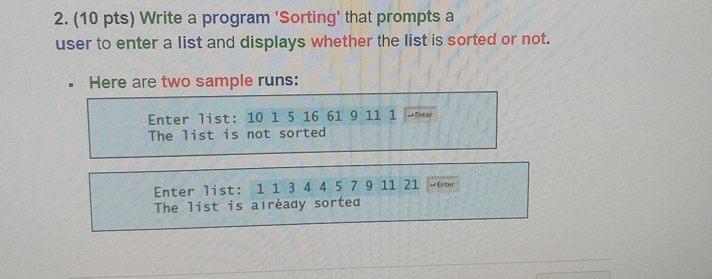 Solved 2. (10 pts) Write a program 'Sorting' that prompts a | Chegg.com