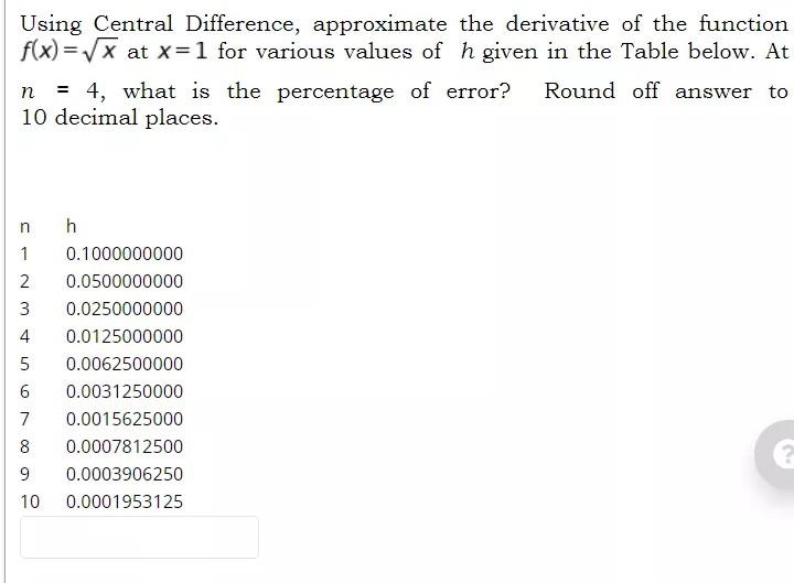 Solved Using Central Difference, approximate the derivative | Chegg.com