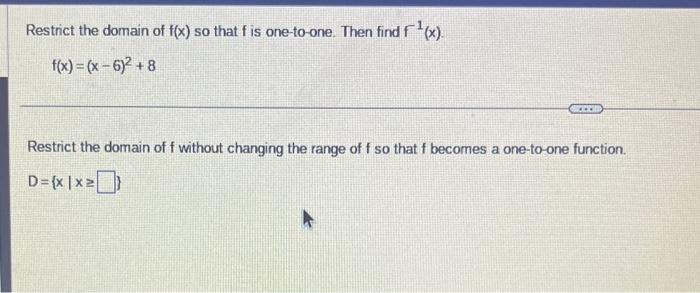 Solved Restrict the domain of f(x) so that f is one-to-one. | Chegg.com