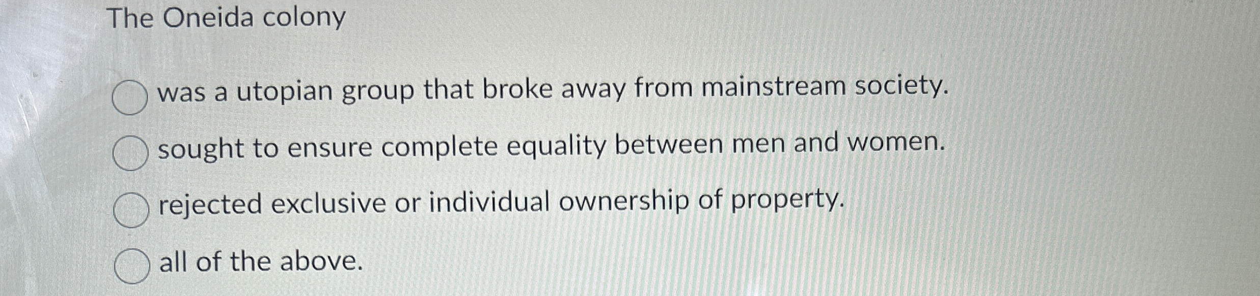 Solved The Oneida colonywas a utopian group that broke away | Chegg.com
