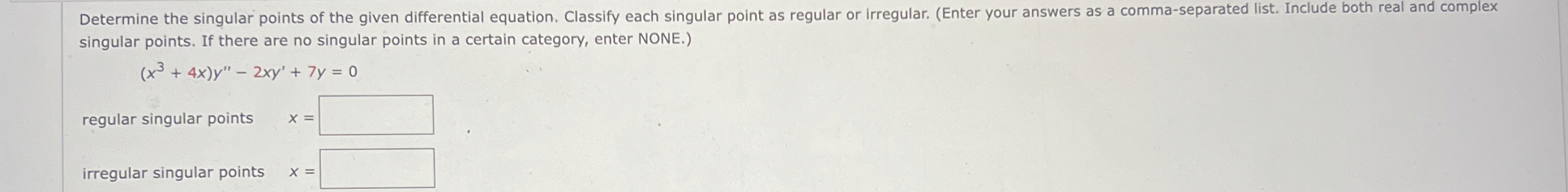 Solved Determine the singular points of the given | Chegg.com