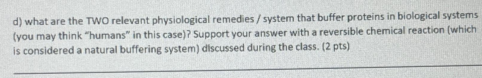 Solved d) ﻿what are the TWO relevant physiological | Chegg.com