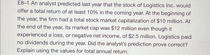 Solved E8-1 An analyst predicted last year that the stock of | Chegg.com