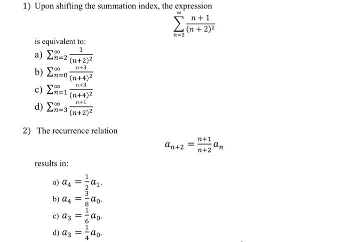 Solved 1) Upon shifting the summation index, the expression | Chegg.com