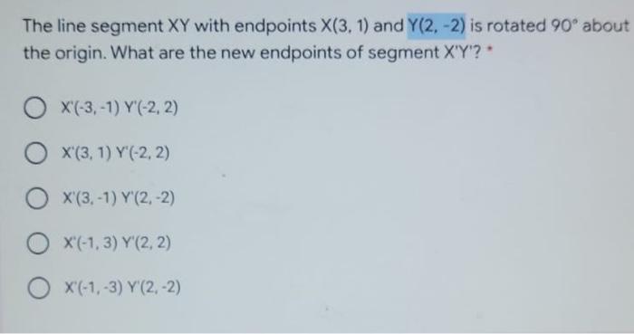 Solved The line segment XY with endpoints X(3.1) and Y(2.-2) | Chegg.com