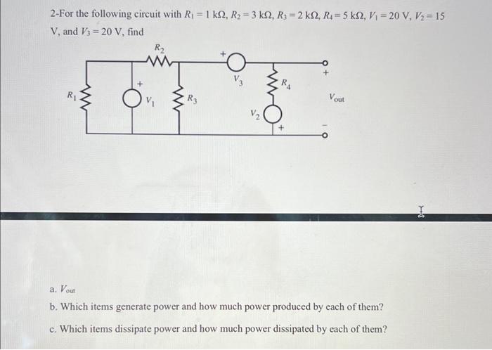 Solved 2-For the following circuit with | Chegg.com
