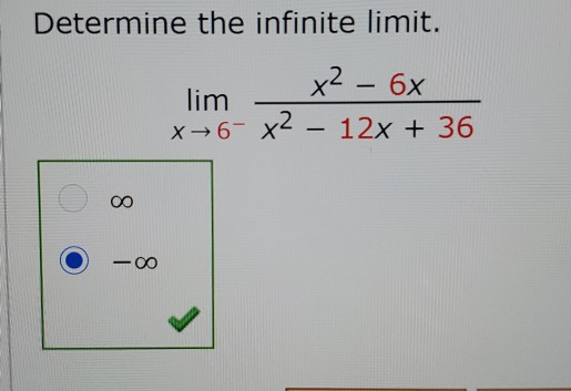 Solved Determine the infinite limit. lim In(x2 – 36) X 6+ o | Chegg.com